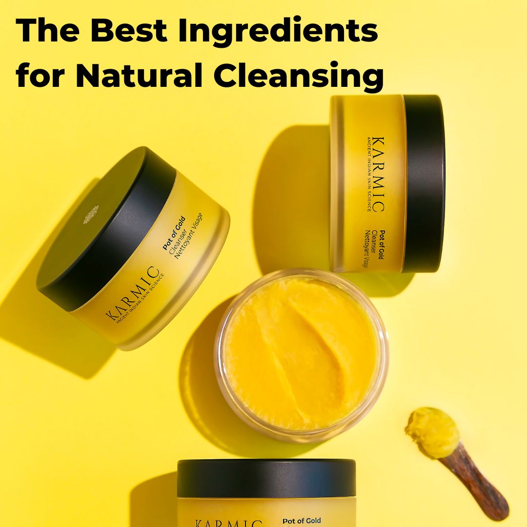 Natural Cleanser Ingredients: What to Look For in Your Skincare